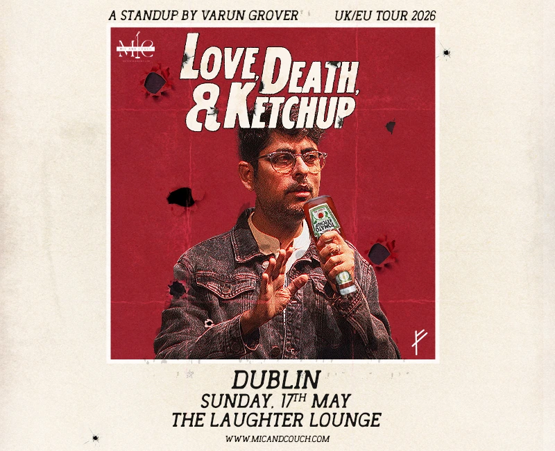 Varun Grover - Live in Dublin - Mic and Couch Entertainment